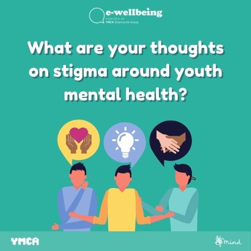 How Does Stigma Affect Youth Mental Health? Hear from our e-wellbeing ...